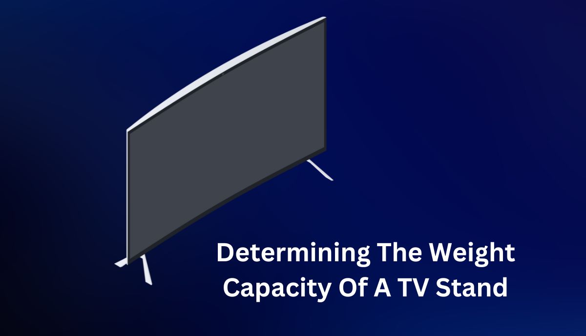 How Much Weight Can TV Stand Hold? – TVDecoded