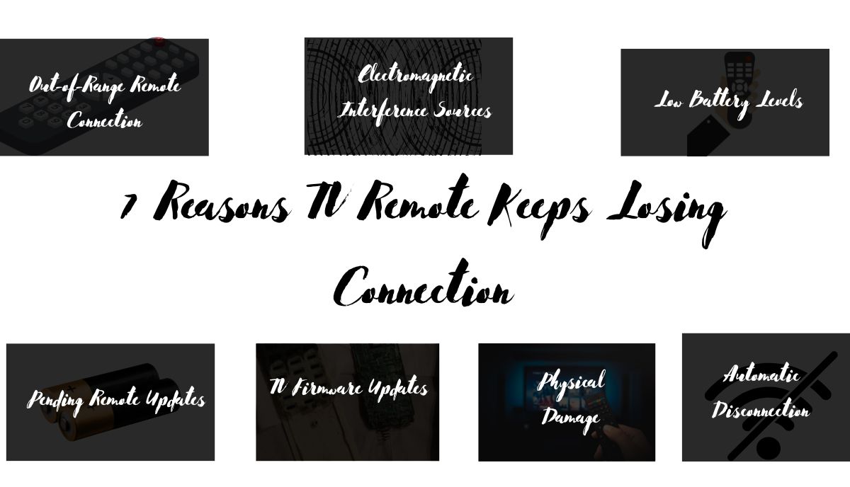 7 Reasons TV Remote Keeps Losing Connection – TVDecoded