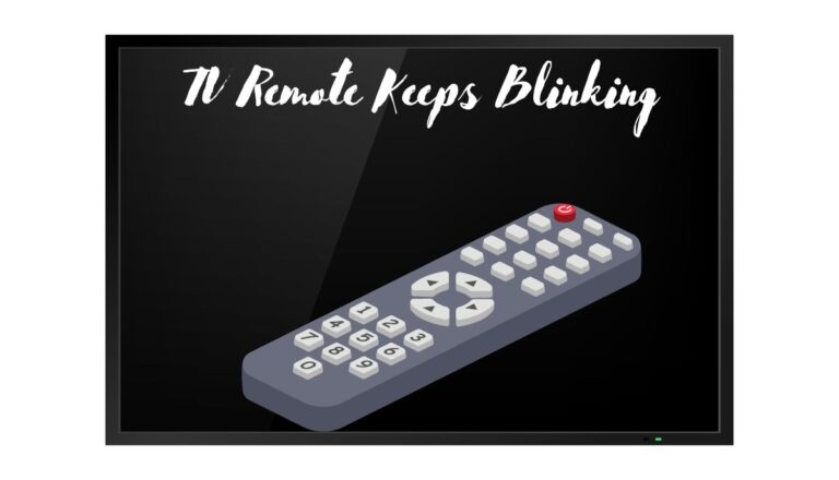 5 Reasons TV Remote Keeps Blinking (Incompatibility, Low Batteries ... 5 Reasons TV Remote Keeps Blinking (Incompatibility, Low Batteries ...