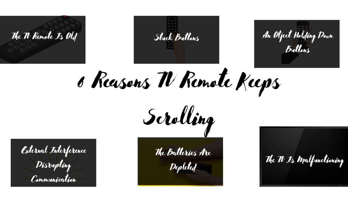 6 Reasons TV Remote Scrolls: Old, Stuck Buttons, Interference, Low ...